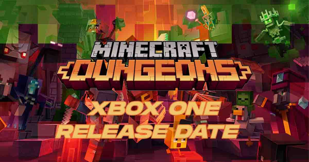 Minecraft Dungeons Release Date Xbox One Release Time Price Pre order Hero Edition more